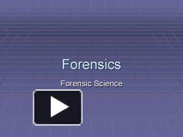 PPT – Forensics PowerPoint presentation | free to view - id: 100b10-Zjc2M
