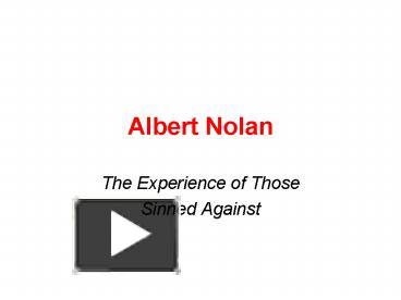 Albert Nolan presentation | free to view