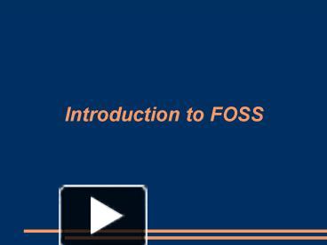 Introduction to FOSS presentation | free to view