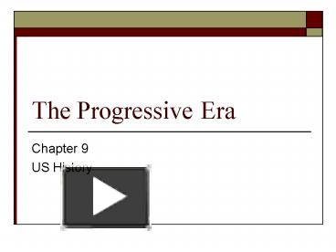 PPT – The Progressive Era PowerPoint presentation | free to view - id ...