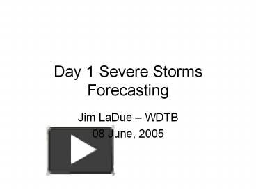Day 1 Severe Storms Forecasting presentation | free to download