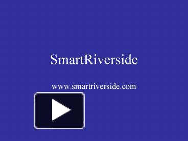 SmartRiverside presentation | free to view
