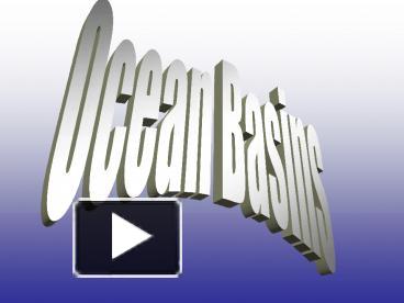Ocean Basins presentation | free to view