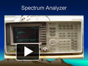 Spectrum Analyzer presentation | free to view