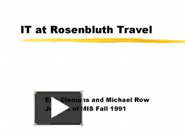IT at Rosenbluth Travel presentation | free to view