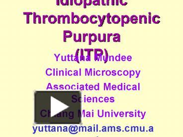 Idiopathic Thrombocytopenic Purpura ITP presentation | free to view