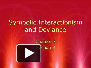 Symbolic Interactionism and Deviance presentation | free to view