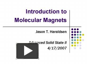 PPT – Introduction to Molecular Magnets PowerPoint presentation | free ...