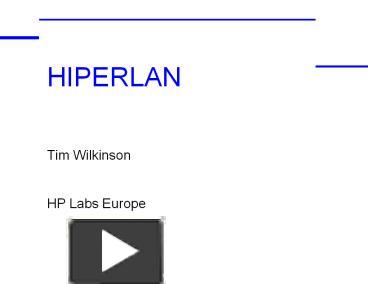 PPT – HIPERLAN PowerPoint presentation | free to download - id: 109e7b-ZDc1Z