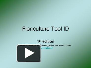 PPT – Floriculture Tool ID PowerPoint presentation | free to view - id ...