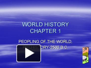 WORLD HISTORY CHAPTER 1 presentation | free to view