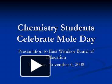 PPT – Chemistry Students Celebrate Mole Day PowerPoint presentation ...