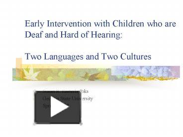 Early Intervention with Children who are Deaf and Hard of Hearing: Two ...
