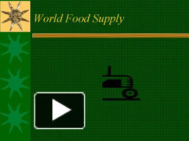 World Food Supply presentation | free to view