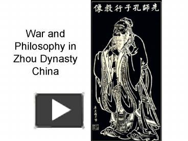 War and Philosophy in Zhou Dynasty China presentation | free to view