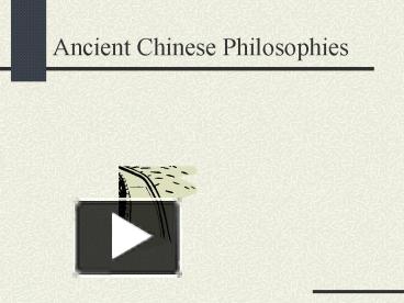 Ancient Chinese Philosophies presentation | free to view
