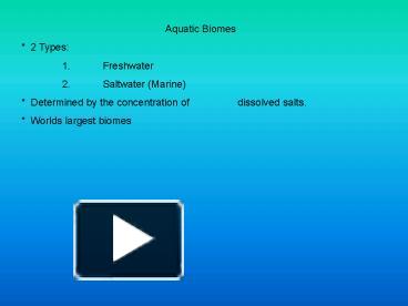 PPT – Aquatic Biomes PowerPoint presentation | free to view - id ...