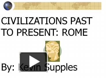 PPT – CIVILIZATIONS PAST TO PRESENT: ROME PowerPoint presentation ...