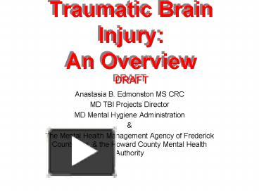 Traumatic Brain Injury: An Overview DRAFT presentation | free to view