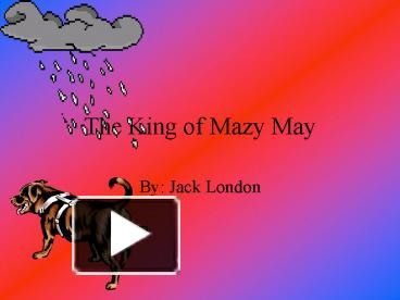 PPT – The King of Mazy May PowerPoint presentation | free to view - id ...