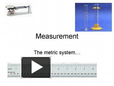 PPT – Measurement PowerPoint presentation | free to view - id: 10fe1a-M2JhO