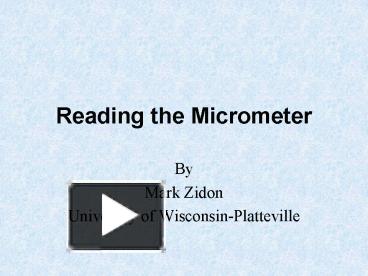 Reading the Micrometer presentation | free to view