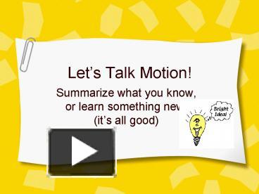 PPT – Lets Talk Motion PowerPoint presentation | free to view - id ...