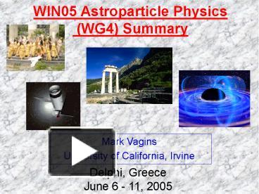 PPT – WIN05 Astroparticle Physics (WG4) Summary PowerPoint presentation | free to download - id ...