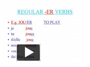 PPT – REGULAR ER VERBS PowerPoint presentation | free to view - id ...