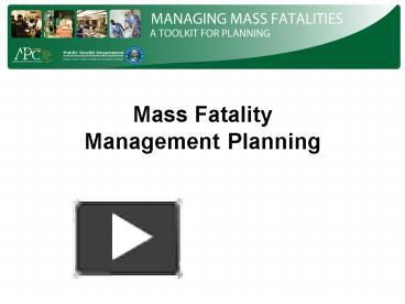 Mass Fatality Management Planning presentation | free to view