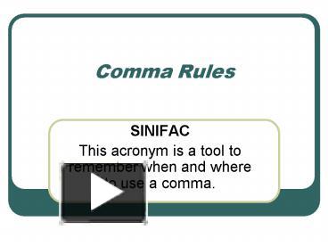 PPT – Comma Rules PowerPoint presentation | free to view - id: 113363-MGY1O
