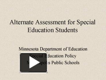 PPT – Alternate Assessment for Special Education Students PowerPoint ...