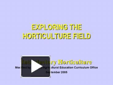 PPT – EXPLORING THE HORTICULTURE FIELD PowerPoint presentation | free ...