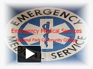 PPT – Emergency Medical Services PowerPoint presentation | free to view ...