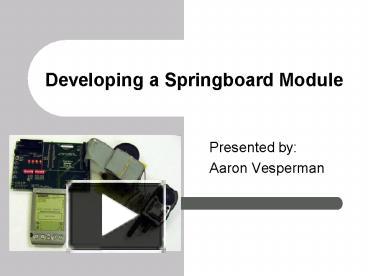 Developing a Springboard Module presentation | free to view