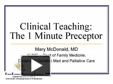 Clinical Teaching: The 1 Minute Preceptor presentation | free to view