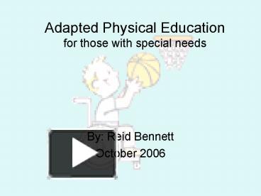 Adapted Physical Education for those with special needs presentation ...