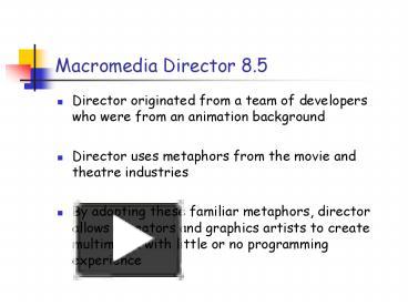 Macromedia Director 8.5 presentation | free to view