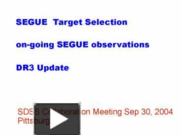 SEGUE Target Selection presentation | free to view
