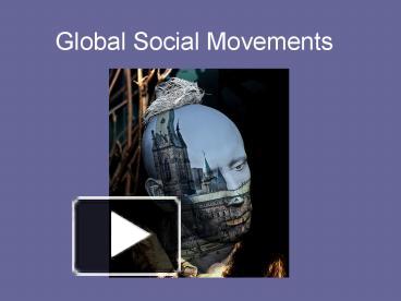 Global Social Movements presentation | free to view