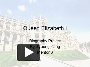Queen Elizabeth I presentation | free to view