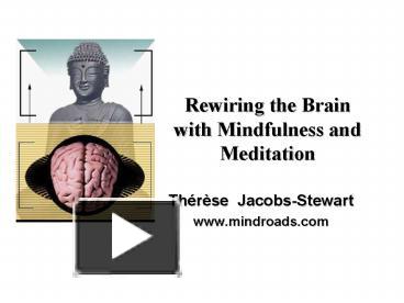 Rewiring the Brain with Mindfulness and Meditation presentation | free ...