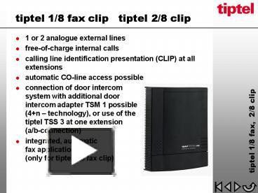 PPT – tiptel 18 fax clip tiptel 28 clip PowerPoint presentation | free to view - id: 115bac-MzVhN