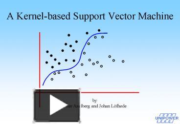 A Kernelbased Support Vector Machine presentation | free to download
