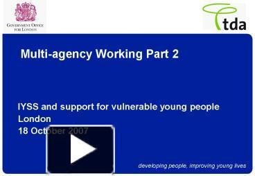 PPT – Multiagency Working Part 2 PowerPoint presentation | free to view - id: 1163aa-MGQ0Y