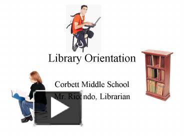 Library Orientation presentation | free to view