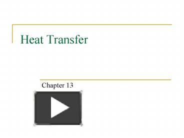 PPT – Heat Transfer PowerPoint presentation | free to view - id: 117159 ...