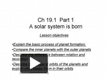 PPT – Ch 19.1 Part 1 A solar system is born PowerPoint presentation ...