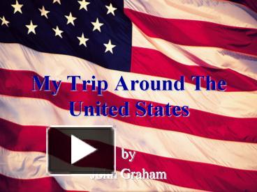 PPT – My Trip Around The United States PowerPoint presentation | free ...