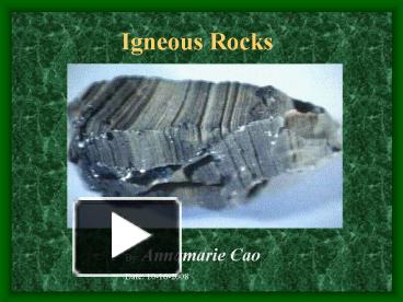 PPT – Igneous Rocks PowerPoint presentation | free to view - id: 117699 ...